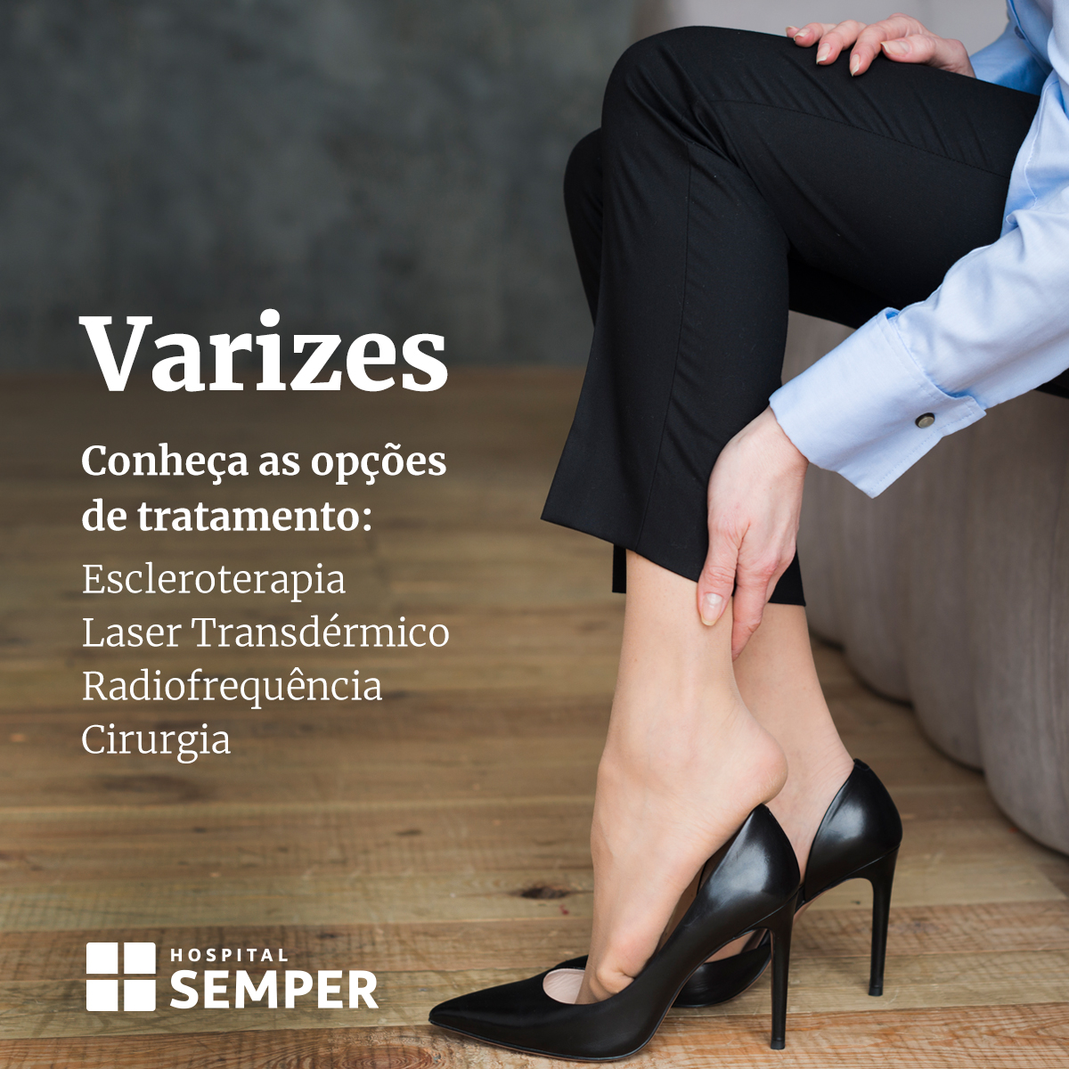 Conheça as opções de tratamento para varizes - Semper
